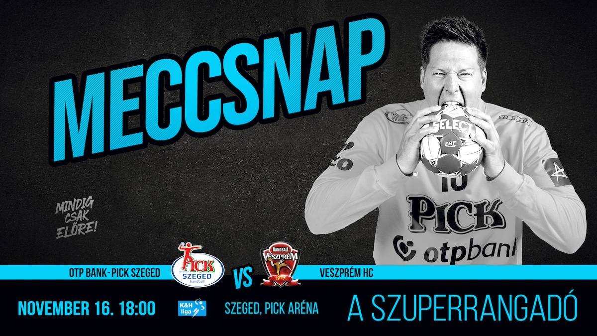 OTP Bank-PICK Szeged - One Veszprém HC | OTP Bank-PICK Szeged